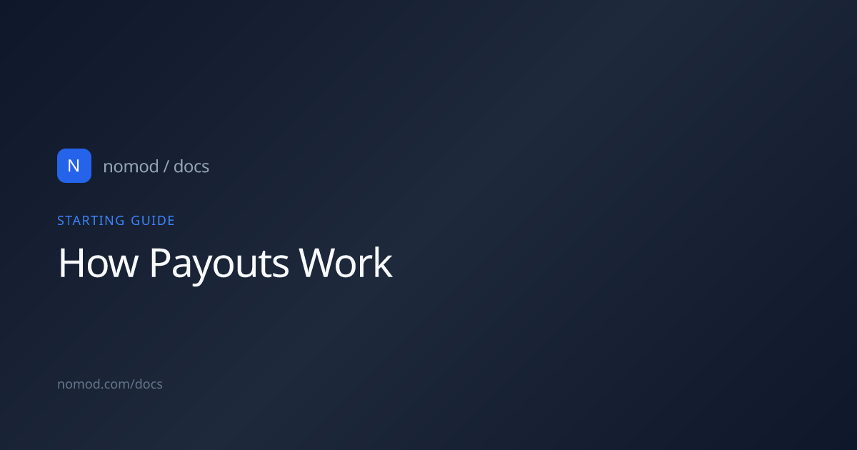 How Payouts Work — Nomod Docs